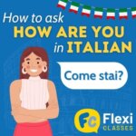 9 Ways to Say “How Are You?” in Italian and How to Respond