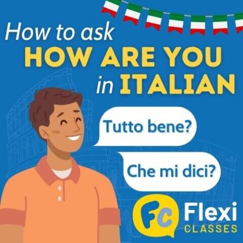 9 Ways to Say “How Are You?” in Italian and How to Respond
