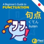Writing in Japanese: A Beginner’s Guide to Punctuation